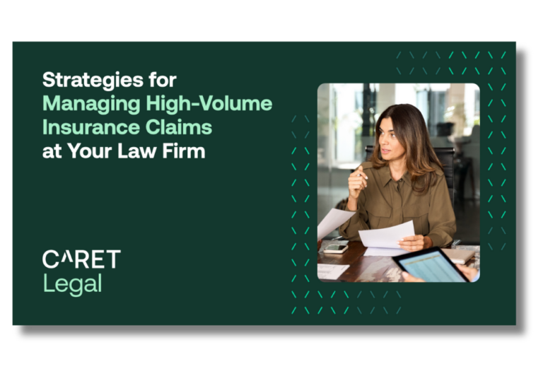 Strategies for Managing High-Volume Insurance Claims at Your Law Firm Strategies for Managing High-Volume Insurance Claims at Your Law Firm